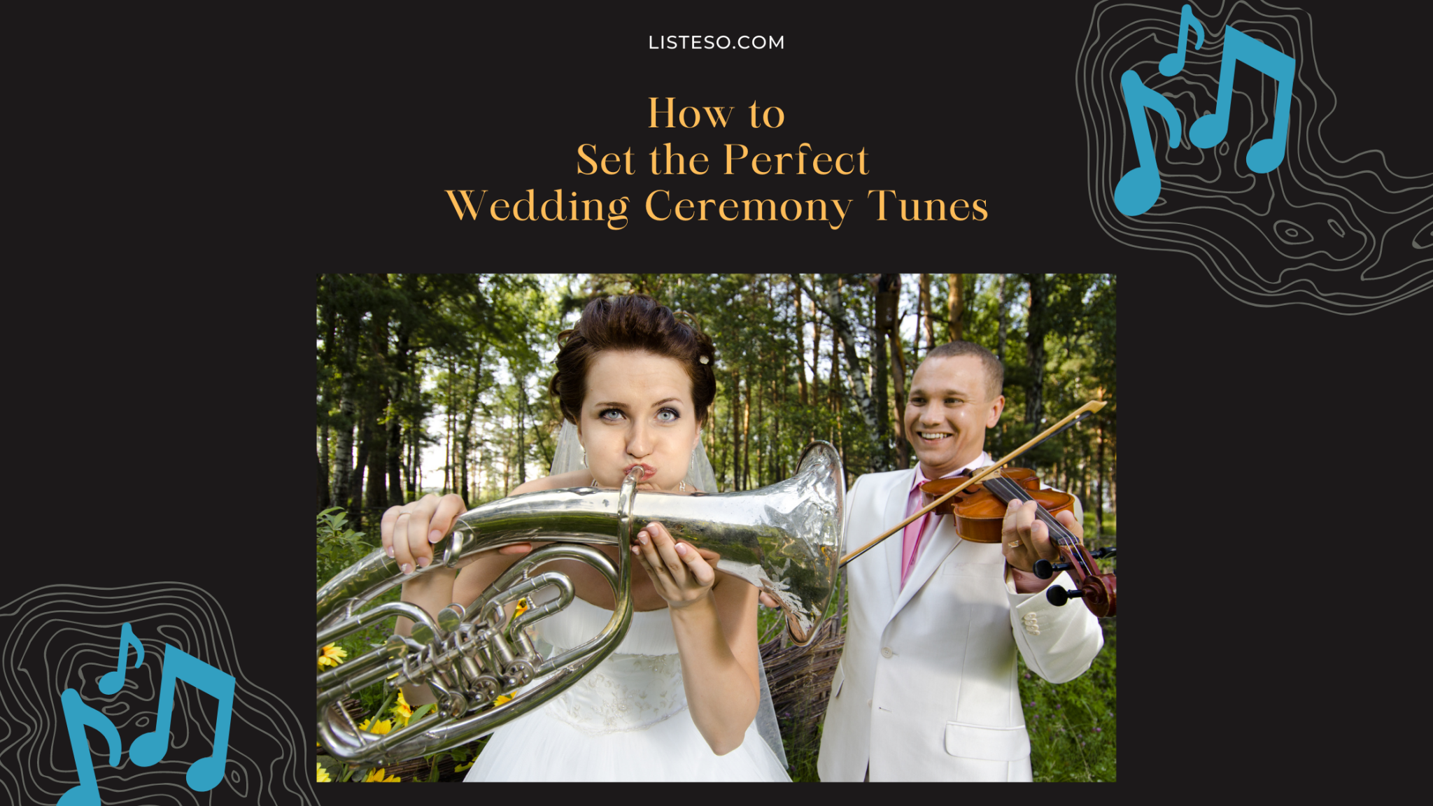 The Complete Guide to Your Wedding Ceremony Music – Listeso Music Group ...